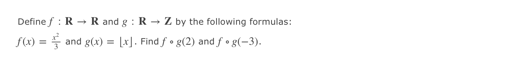 Solved Define f : R → R and g: R → Z by the following | Chegg.com