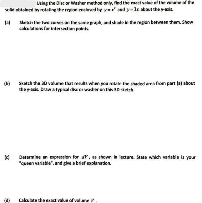 Solved Using the Disc or Washer method only, find the exact | Chegg.com