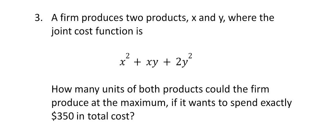 Solved 3. A firm produces two products, x and y, where the | Chegg.com