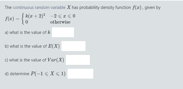 Solved The continuous random variable X has probability | Chegg.com