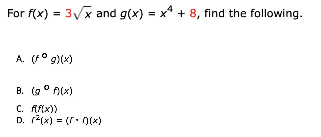 Solved For f(x)=3x and g(x)=x4+8, find the following. A. | Chegg.com