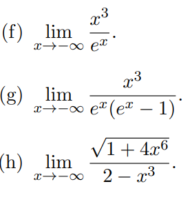 Solved (f) limx→−∞exx3. g) limx→−∞ex(ex−1)x3. h) | Chegg.com