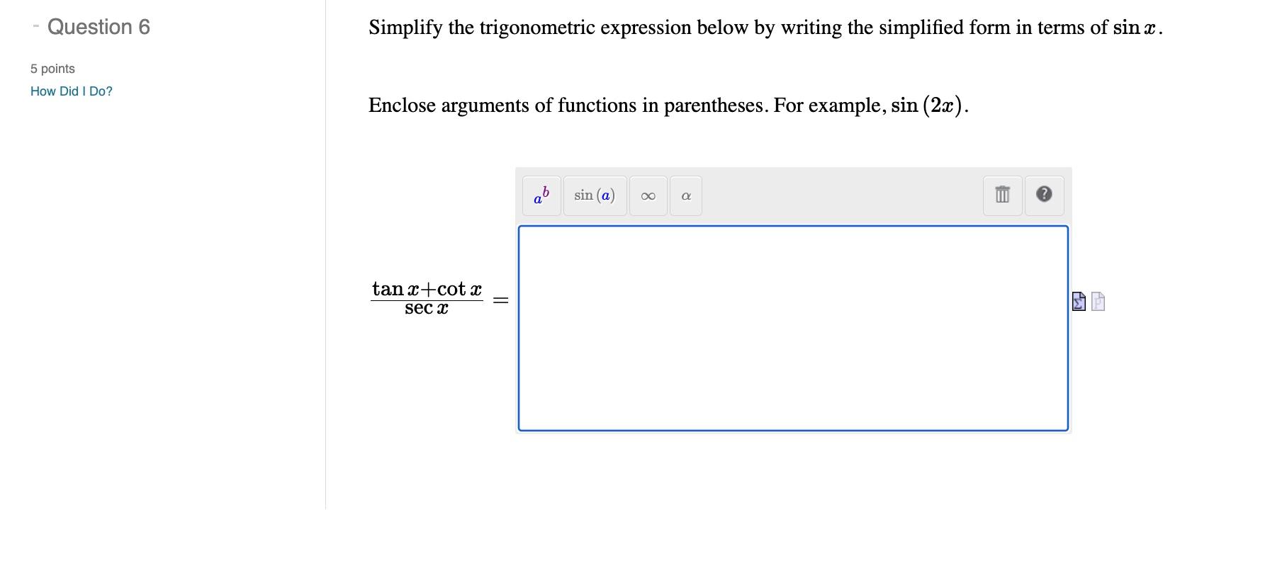 Solved Simplify the trigonometric expression below by | Chegg.com
