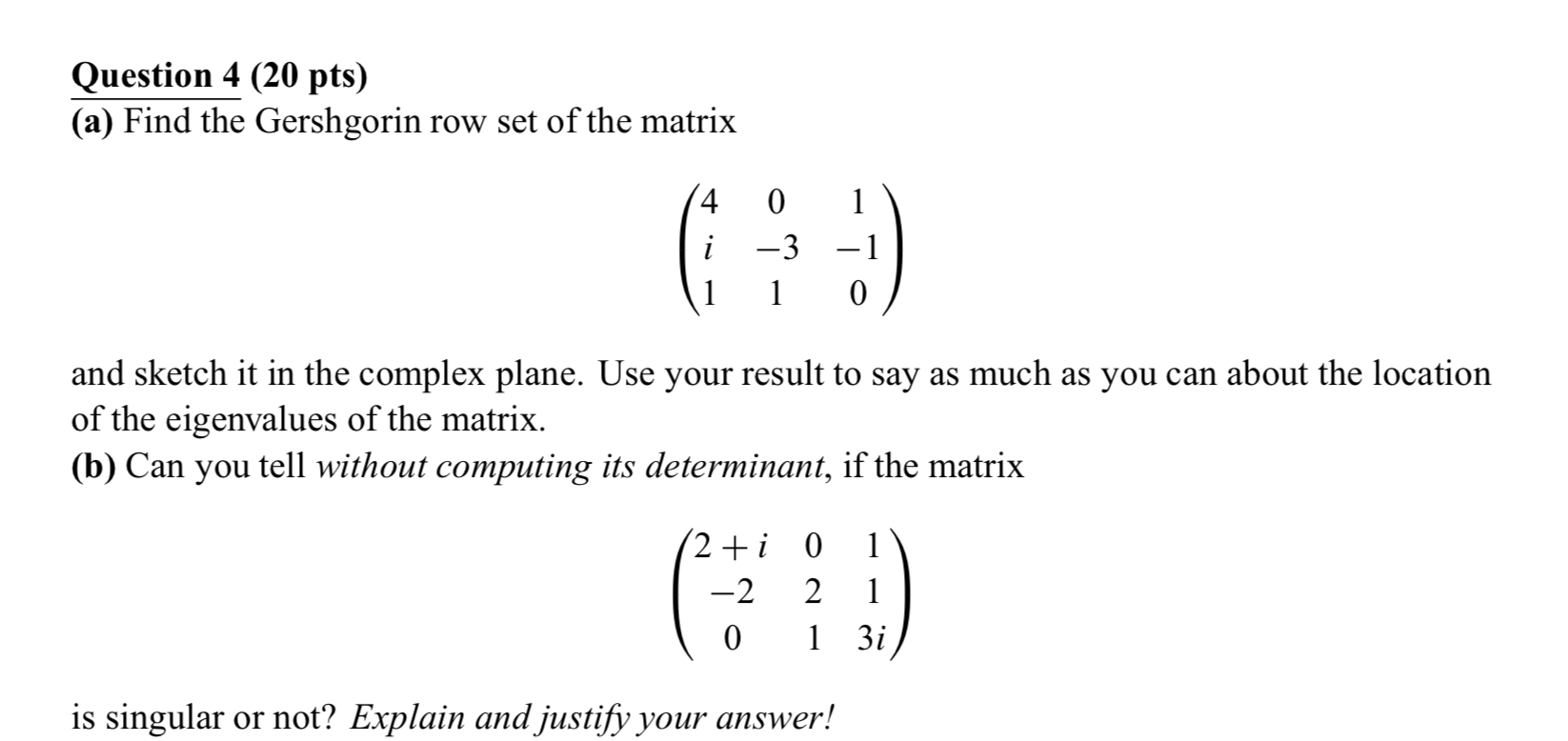 Solved Question 4 (20 pts) (a) Find the Gershgorin row set | Chegg.com