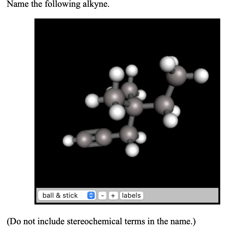 Solved Name the following alkyne. ball & stick + labels (Do | Chegg.com