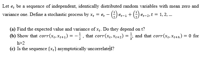 Solved Let E Be A Sequence Of Independent Identically