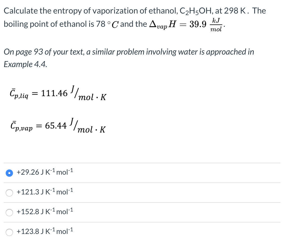 Solved Calculate the entropy of vaporization of ethanol, | Chegg.com