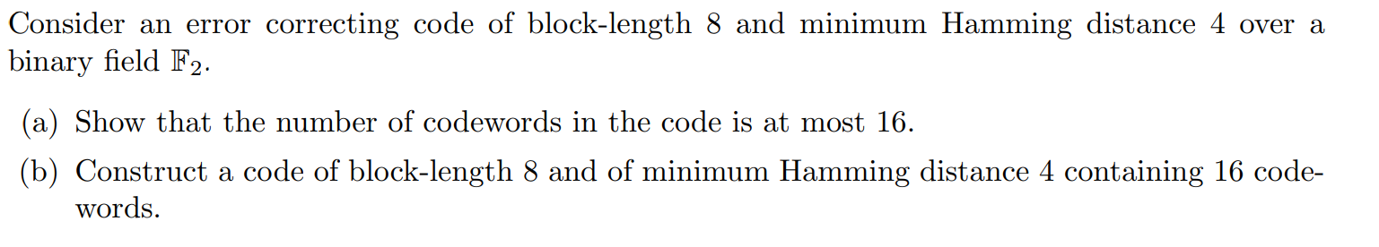 Solved Consider an error correcting code of block-length 8 | Chegg.com
