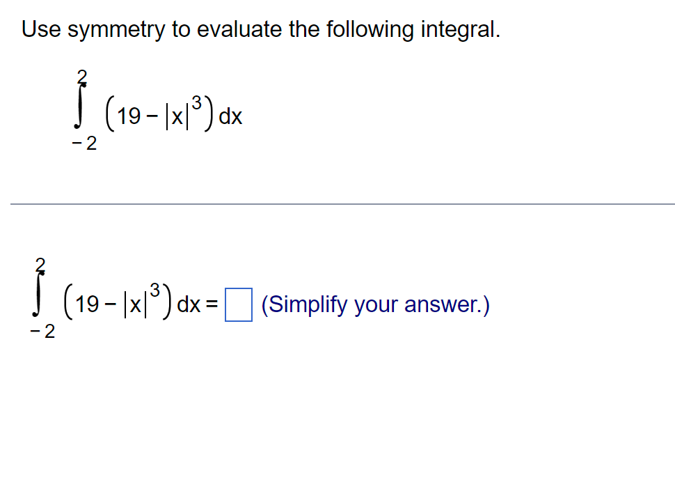 Solved Use symmetry to evaluate the following integral. | Chegg.com