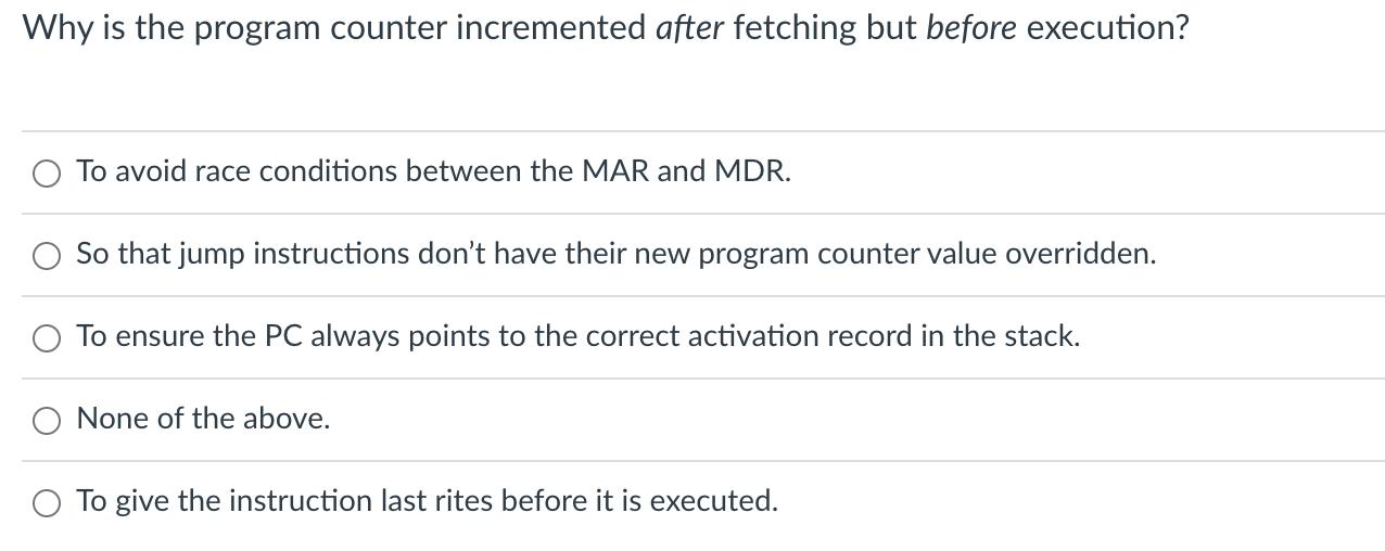 Solved Why is the program counter incremented after fetching | Chegg.com