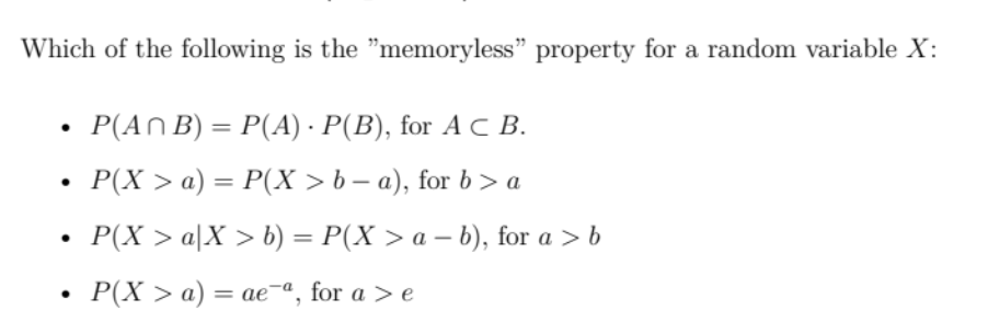 Solved Which of the following is the "memoryless” property | Chegg.com