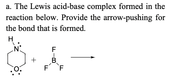 Solved a. The Lewis acid-base complex formed in the reaction | Chegg.com