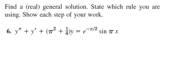 Solved Find a (real) general solution. State which rule you | Chegg.com