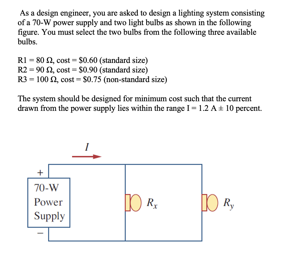 Solved As a design engineer, you are asked to design a | Chegg.com
