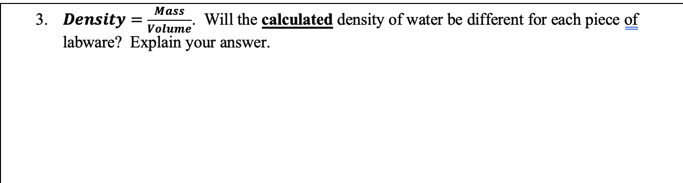 Solved Mass 3. Density Will the calculated density of water | Chegg.com