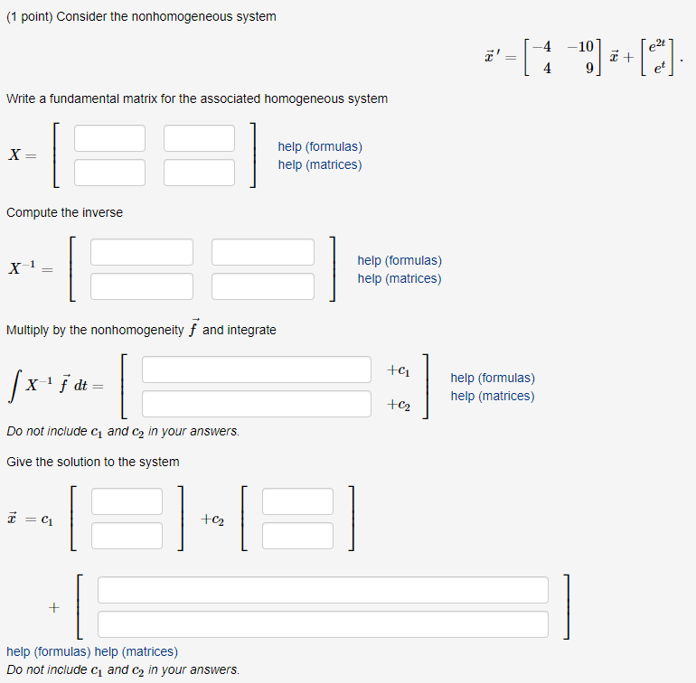 Solved (1 point) Consider the nonhomogeneous system -4 -10 4 | Chegg.com