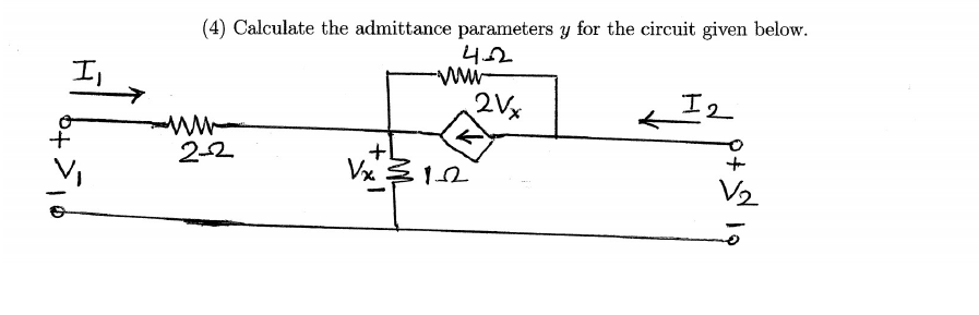 Solved (4) Calculate the admittance parameters y for the | Chegg.com