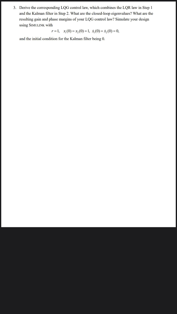Solved 3. Derive the corresponding LQG control law, which | Chegg.com