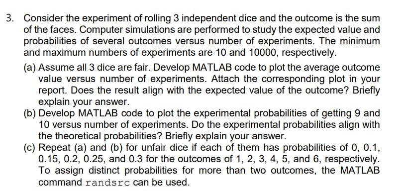 Solved 3. Consider the experiment of rolling 3 independent | Chegg.com