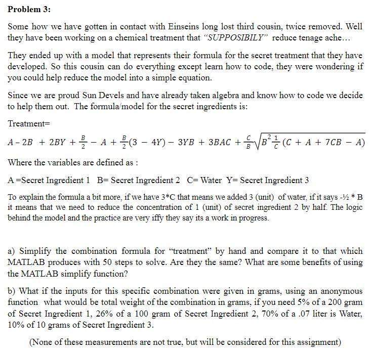 Solved Problem 3: Some how we have gotten in contact with | Chegg.com