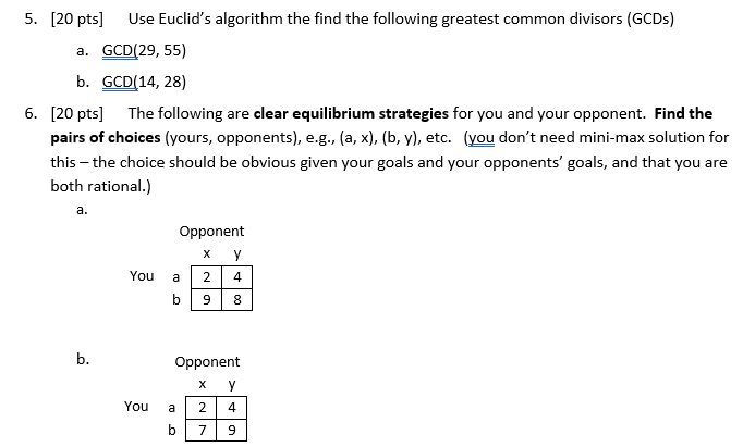 Solved 5. [20 pts] Use Euclid's algorithm the find the | Chegg.com