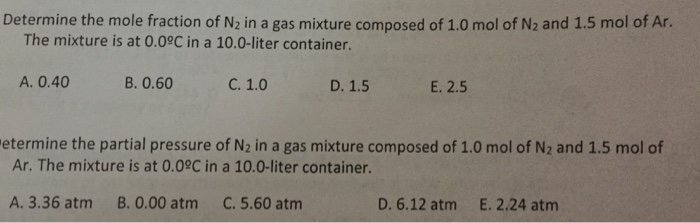 Solved Determine the mole fraction of N2 in a gas mixture | Chegg.com