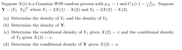 Solved Suppose X (t) is a Gaussian WSS random process with | Chegg.com