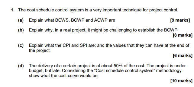 Solved 1. The cost schedule control system is a very | Chegg.com
