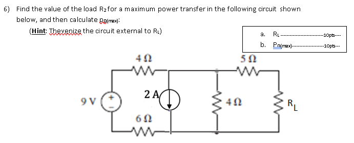 Solved 6) Find the value of the load R2 for a maximum power | Chegg.com