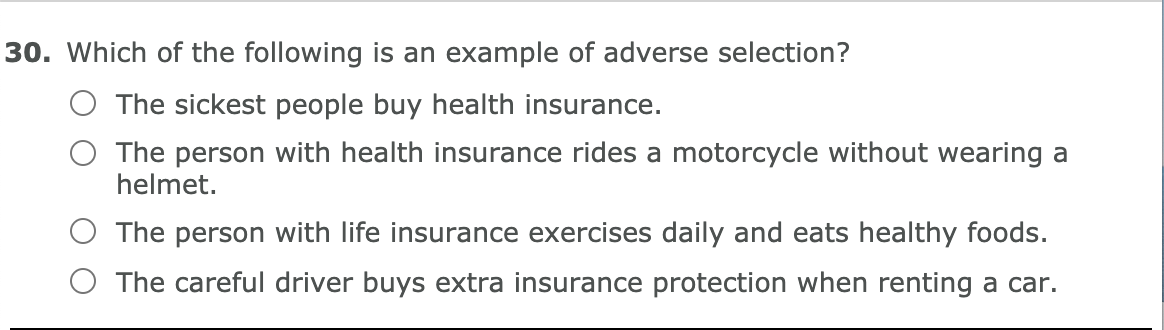 Solved 30. Which of the following is an example of adverse | Chegg.com
