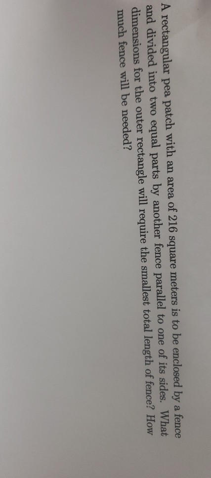 Solved A rectangular pea patch with an area of 216 square | Chegg.com