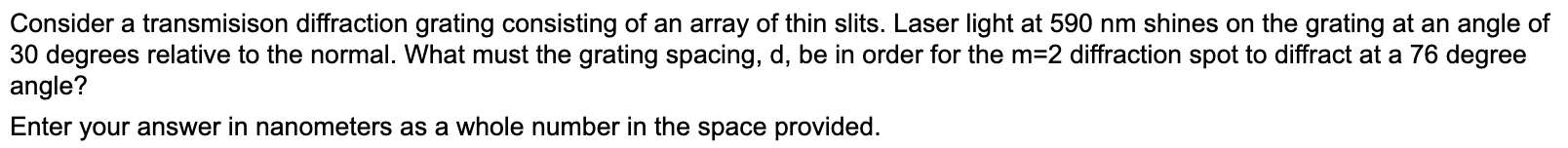 Solved Consider a transmisison diffraction grating | Chegg.com