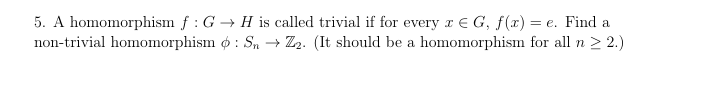 Solved 5. A homomorphism f: G H is called trivial if for | Chegg.com