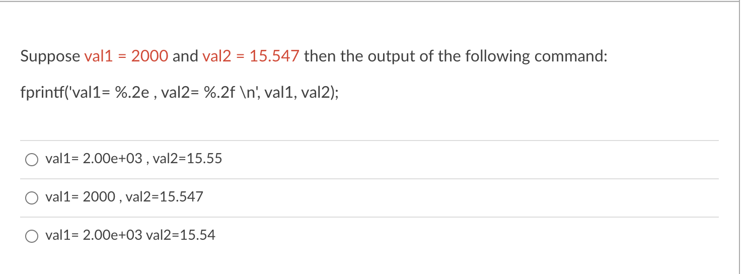 Solved Suppose val1 = 2000 and val2 = 15.547 then the output | Chegg.com