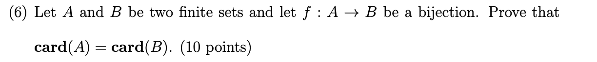 Solved (6) Let A and B be two finite sets and let f:A→B be a | Chegg.com