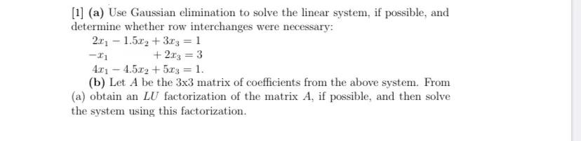Solved [1] (a) Use Gaussian elimination to solve the linear | Chegg.com