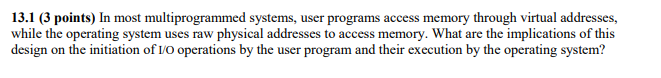 13.1 (3 points) In most multiprogrammed systems, user | Chegg.com