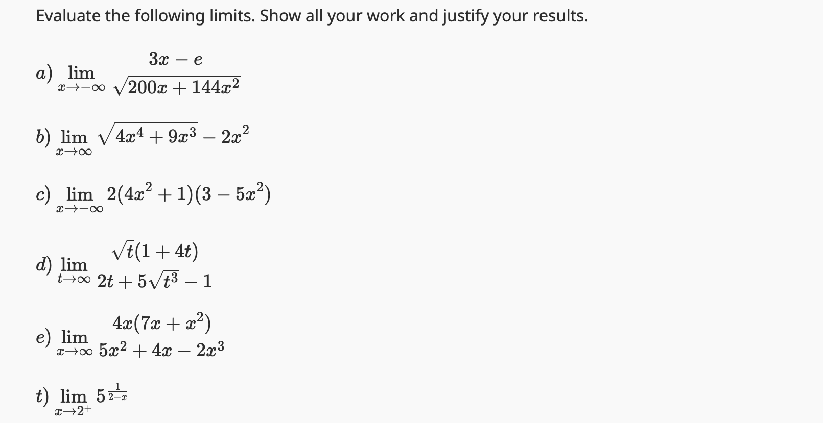 Solved Evaluate the following limits. Show all your work and | Chegg.com