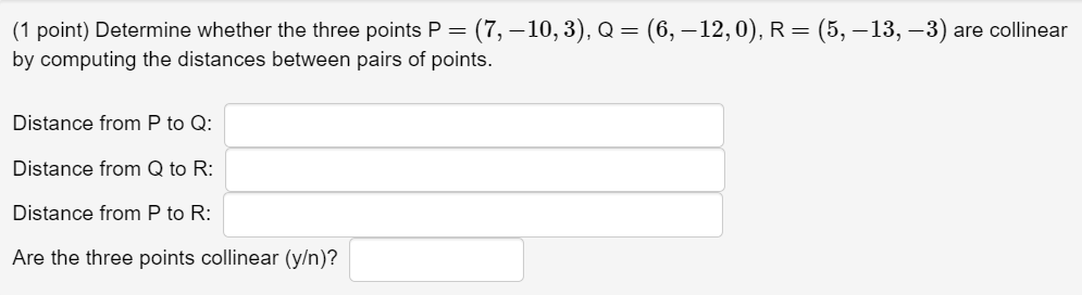 Solved (1 point) Determine whether the three points P | Chegg.com