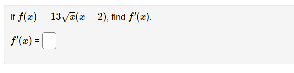 Solved If f(x)=13x2(x-2), ﻿find f'(x).f'(x)= | Chegg.com