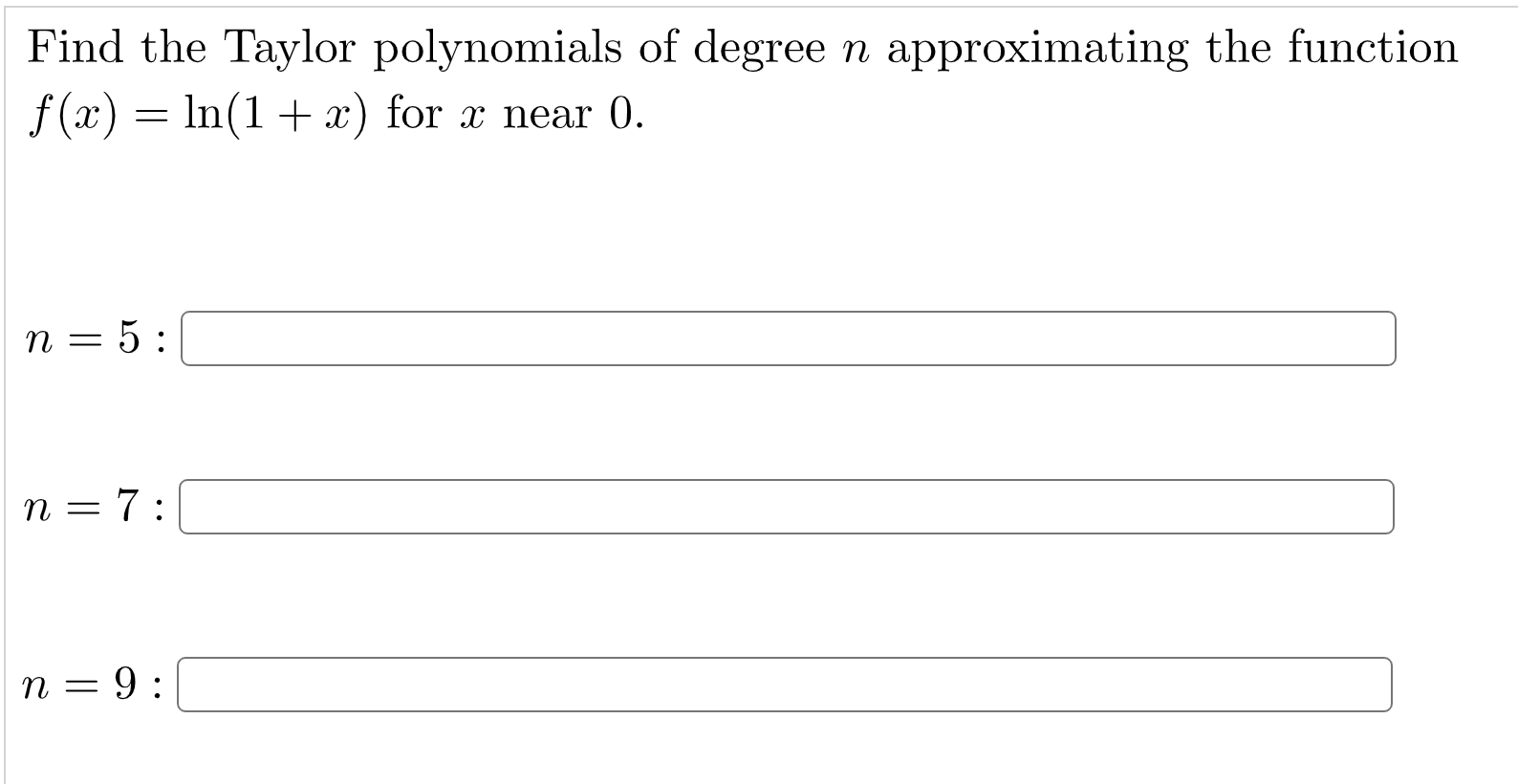 Solved Find the Taylor polynomials of degree n approximating | Chegg.com