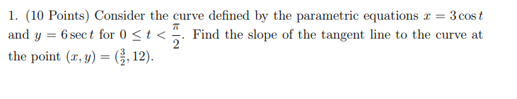 Solved 1. (10 Points) Consider the curve defined by the | Chegg.com