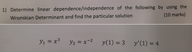 Solved 1) Determine linear dependence/independence of the | Chegg.com