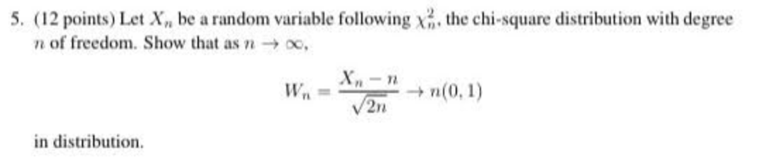Solved 5. (12 points) Let Xn be a random variable following | Chegg.com