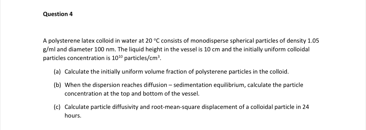 Solved Question 4A polysterene latex colloid in water at | Chegg.com