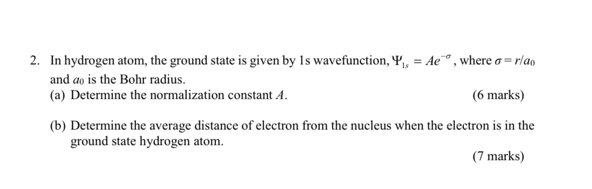 Solved In Hydrogen Atom The Ground State Is Given By 1s