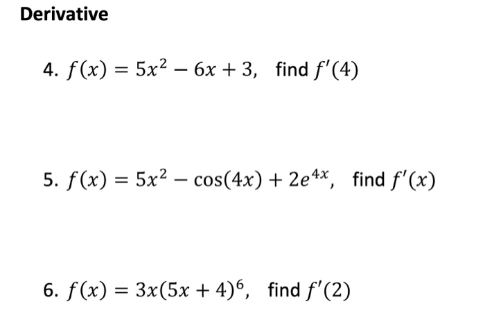 Solved Derivative 4 F X 5x2 6x 3 Find F 4 5 F X