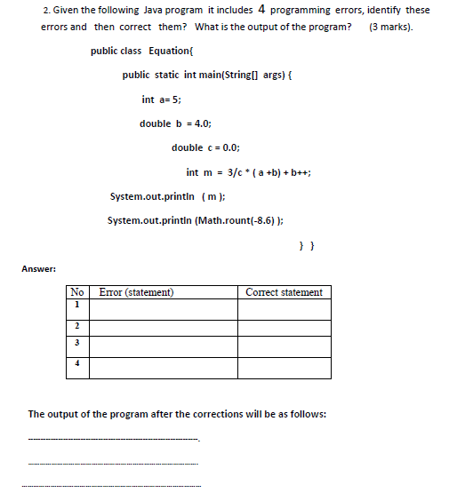 Solved 2. Given the following Java program it includes 4 | Chegg.com