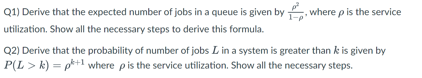 Solved Q1) ﻿Derive that the expected number of jobs in a | Chegg.com