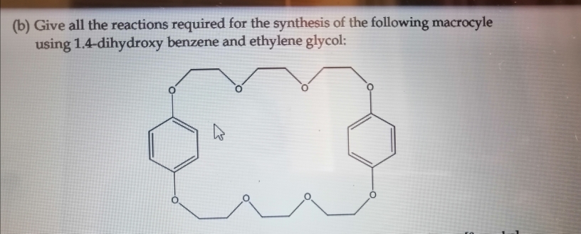 Solved b) Give all the reactions required for the synthesis | Chegg.com